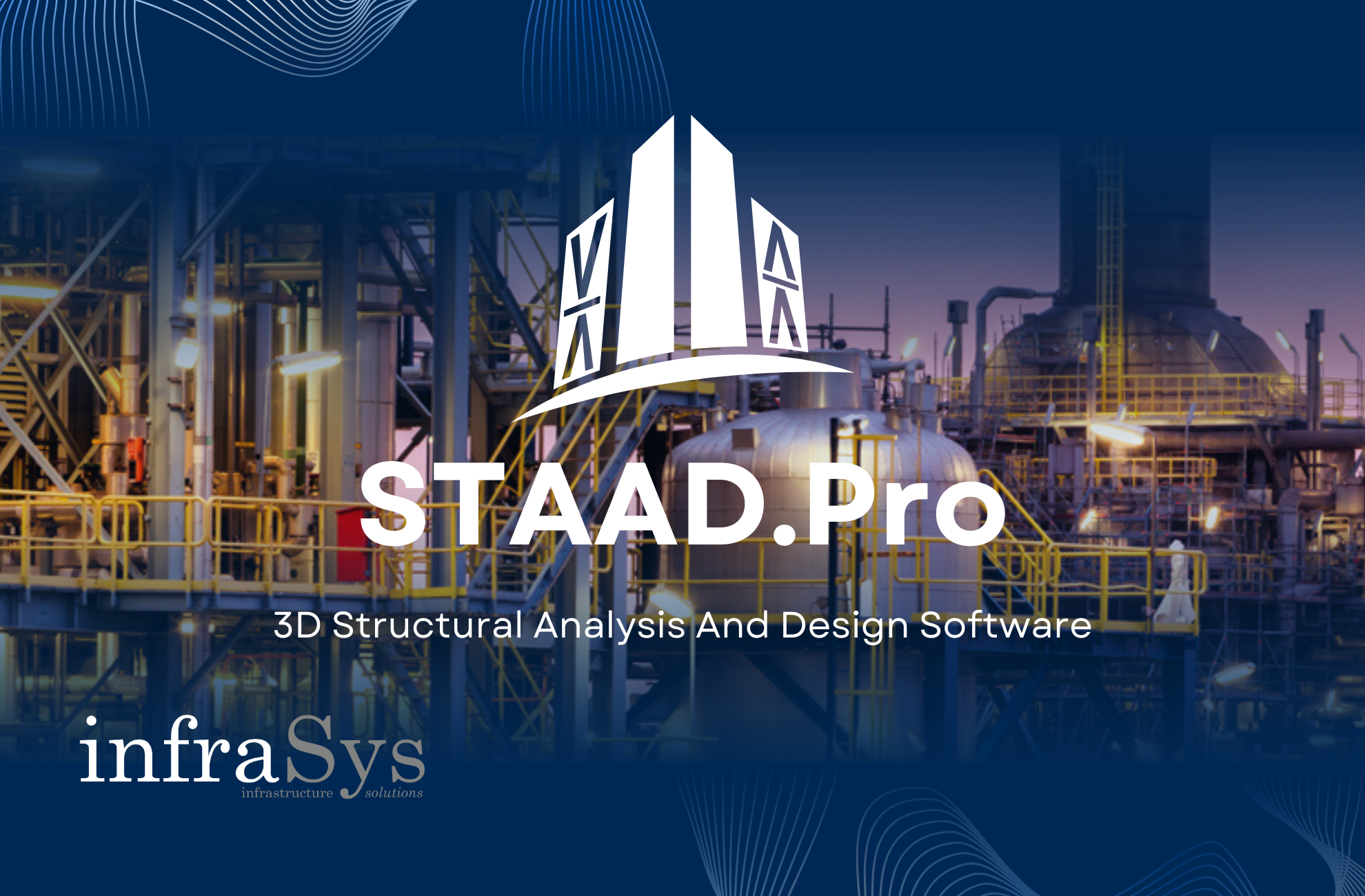 Infrasys, Inc. | STAAD.Pro & STAAD.Pro Advanced